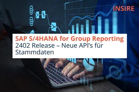 Sap S Hana Group Reporting Release Neue Api S