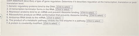 Solved Each Statement Describes A Type Of Gene Regulation