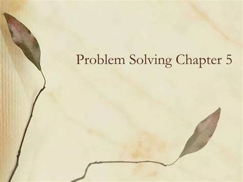 Ppt Problem Solving Chapter 5 Powerpoint Presentation Free Download