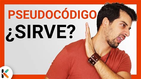 Es realmente ÚTIL el PSEUDOCÓDIGO Preguntas Respuestas YouTube