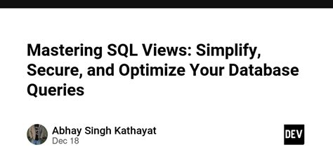 Mastering Sql Views Simplify Secure And Optimize Your Database