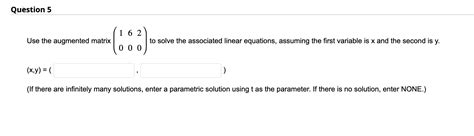 Solved Use The Augmented Matrix To Solve The Chegg Com