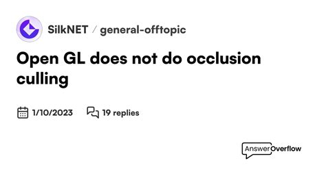Open Gl Does Not Do Occlusion Culling Silknet