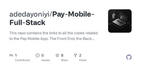 GitHub Adedayoniyi Pay Mobile Full Stack This Repo Contains The Links To All The Codes