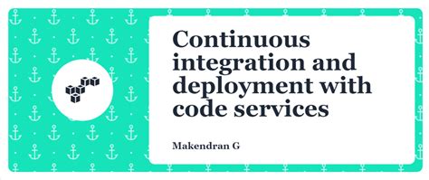 Continuous Integration And Deployment With Aws Code Services Dev
