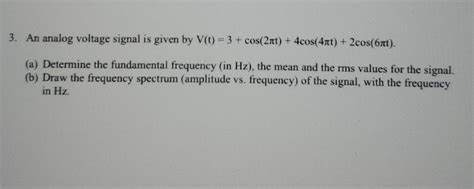 Solved An Analog Voltage Signal Is Given By Chegg