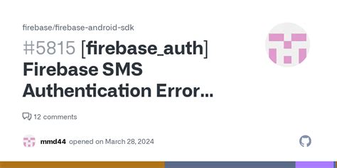 Firebaseauth Firebase Sms Authentication Error Code 39 · Issue 5815