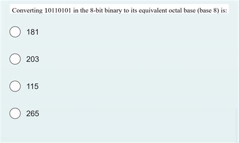 Solved Converting 10110101 ﻿in The 8 Bit Binary To Its