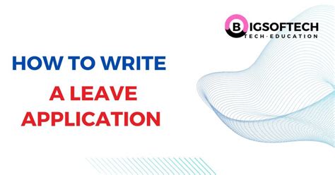 Leave Application Tips Get Approval Step By Step Guide In 2024