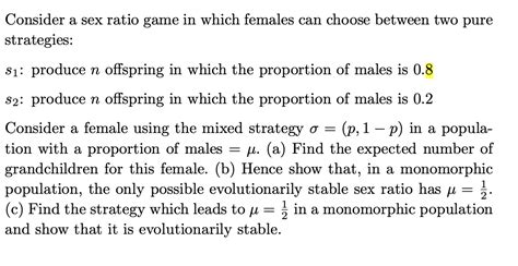 Solved Consider A Sex Ratio Game In Which Females Can Choose Chegg Com