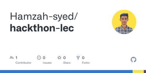 GitHub Hamzah Syed Hackthon Lec