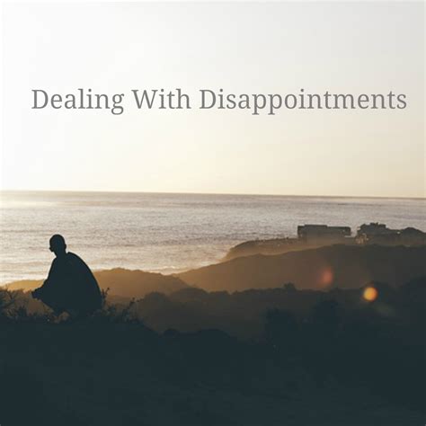 Dealing With Disappointment Best Strategy