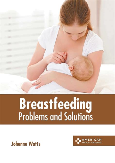 Breastfeeding Problems And Solutions Uk Watts Johanna