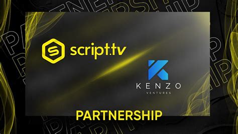 Partnership Announcement — Script Network X Kenzo Ventures By Script