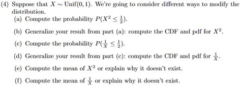Solved 4 Suppose That X∼unif 0 1 Were Going To Consider