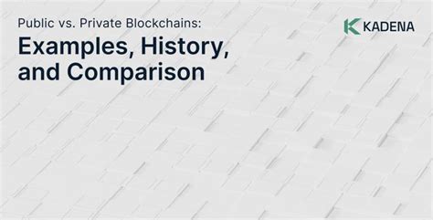 kadena on linkedin public vs private blockchains examples history and comparison