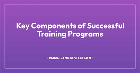 Key Components Of Successful Training Programs • Csr Education