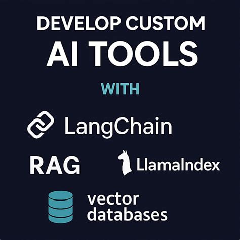 Build Custom Ai Tools With Langchain Rag Llamaindex And Vector
