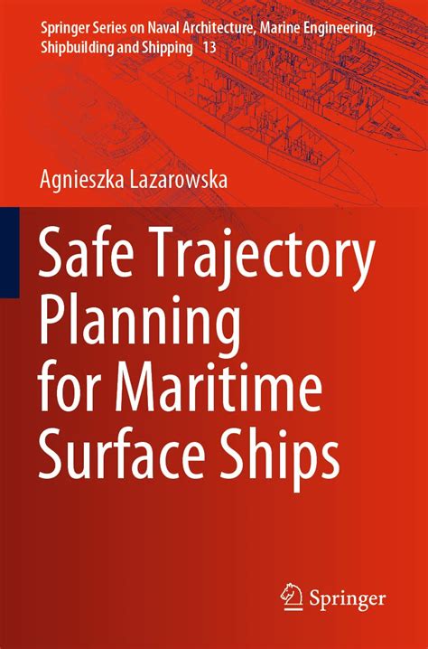 Safe Trajectory Planning For Maritime Surface Ships Volume 13