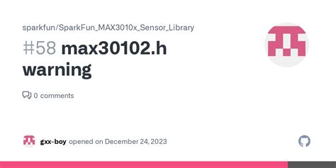 Max30102h Warning · Issue 58 · Sparkfunsparkfunmax3010xsensorlibrary · Github