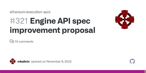 Engine Api Spec Improvement Proposal · Issue 321 · Ethereumexecution