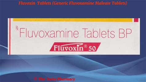 Fluvoxin Tablets Generic Fluvoxamine Maleate Tablets Ppt