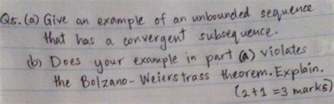 Solved Q5a Give An Example Of An Unbounded Sequence That
