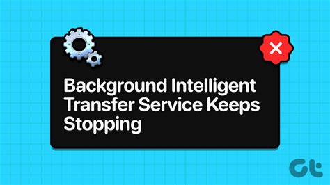 Fix Background Intelligent Transfer Service Bits Keeps Stopping