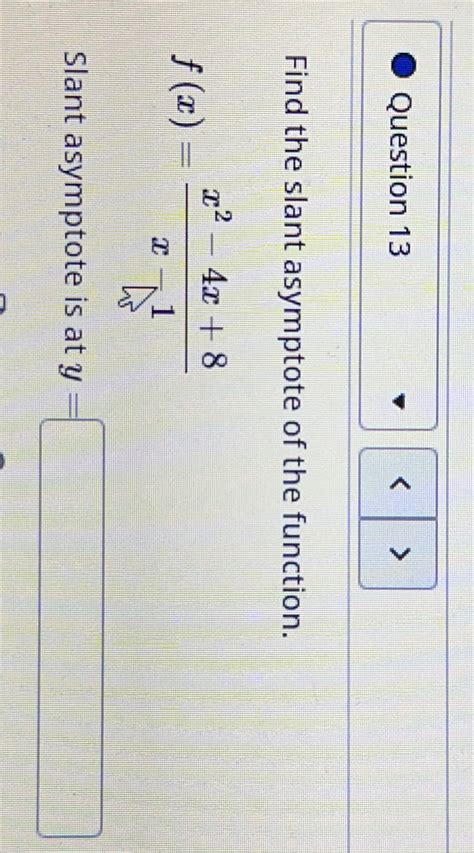Solved Find The Slant Asymptote Of The