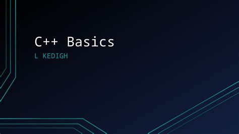 PPT C Basics L KEDIGH Objectives Basic Components Of A C Program Using Proper