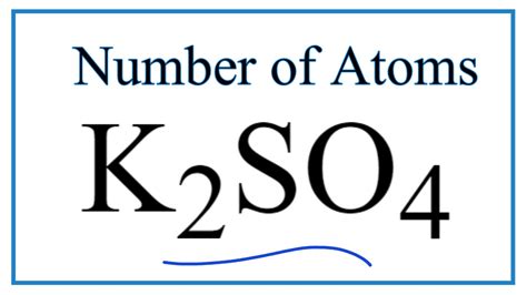 How To Find The Number Of Atoms In K2so4 Potassium Sulfate Youtube
