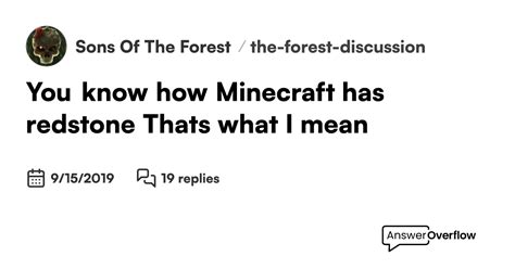 You Know How Minecraft Has Redstone Thats What I Mean Sons Of The Forest