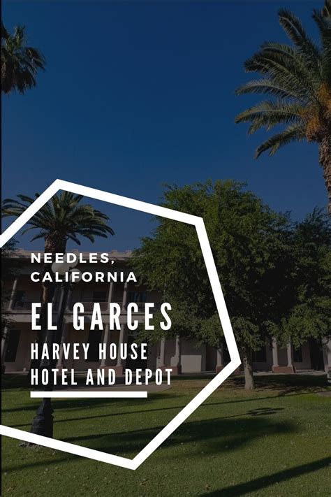 El Garces Harvey House In Needles California