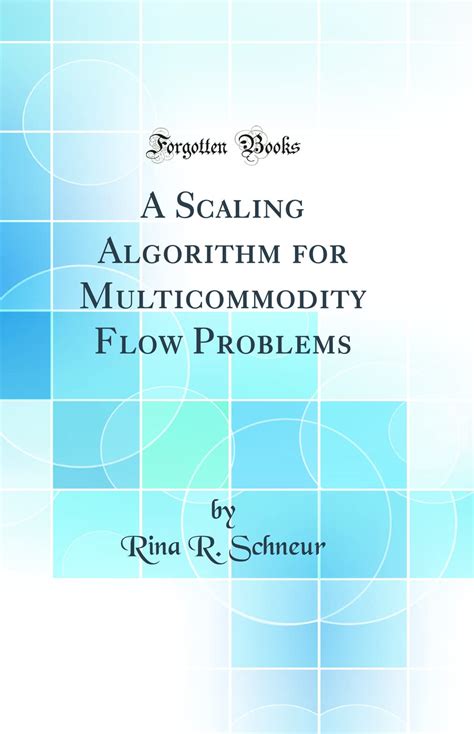 A Scaling Algorithm For Multicommodity Flow Problems Classic Reprint