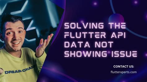 Troubleshooting Guide How To Fix Flutter Api Data Not Showing On