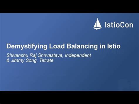 Free Video Demystifying Load Balancing In Istio From Cncf Cloud Native Computing Foundation