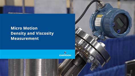 Optimizing Efficiency With Micro Motion Density And Viscosity Measurement Micro Motion