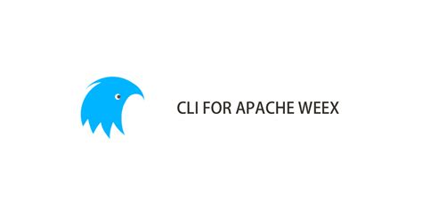 Github Apacheincubator Weex Cli Weex Toolkit Is The Standard Tooling For Weex Development