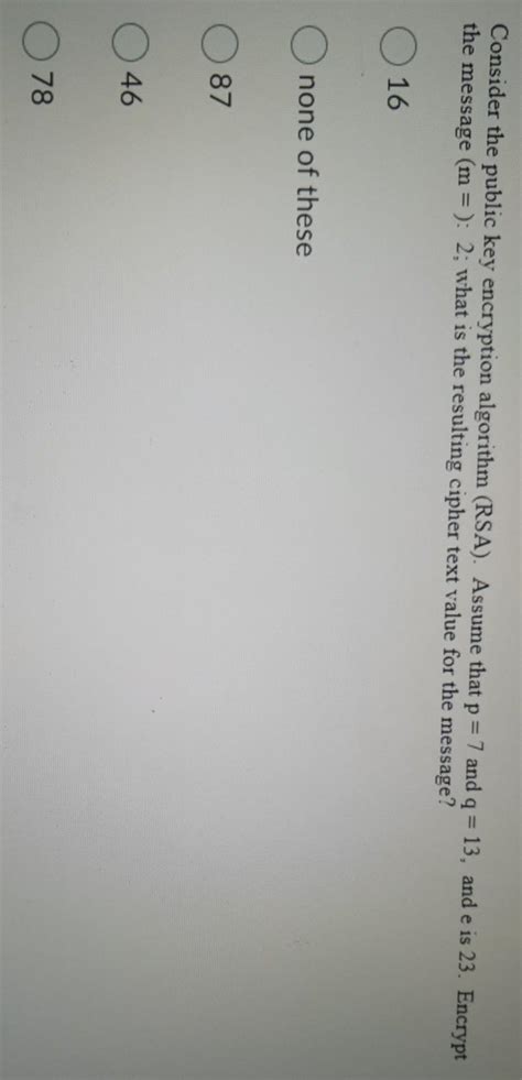 Solved Consider The Public Key Encryption Algorithm Rsa