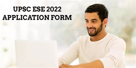 UPSC ESE Application Form 2022 Released At Upsc Gov In Get Direct Link Here