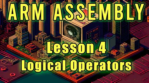 Arm Assembly Lesson 4 Logical Operators Youtube