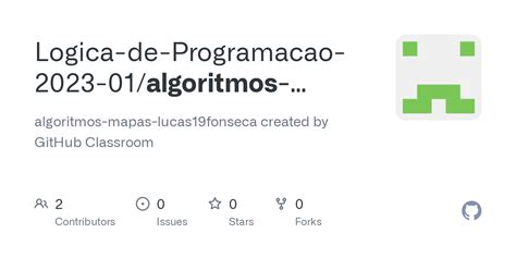 Github Logica De Programacao 2023 01algoritmos Mapas Lucas19fonseca