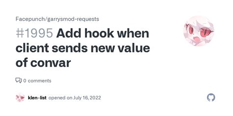 add hook when client sends new value of convar · issue 1995 · facepunch garrysmod requests · github