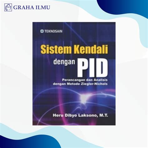Jual Sistem Kendali Dengan Pid Perancangan Dan Analisis Dengan Metode Ziegler Nichols Shopee