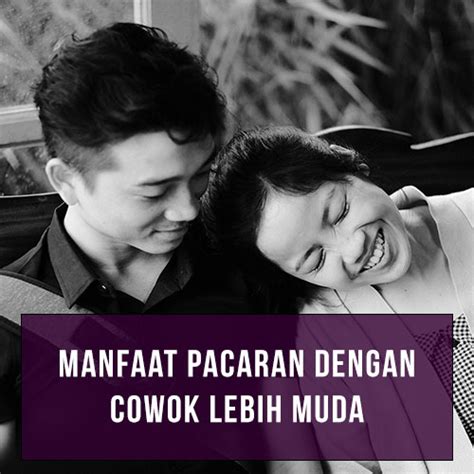 Keuntungan Pacaran Dengan Cowok Yang Lebih Muda