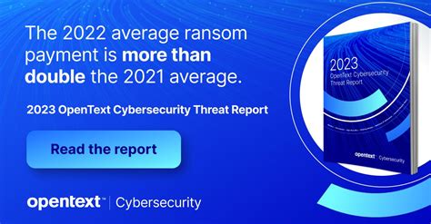 David George On Linkedin 2023 Threat Report Opentext Cybersecurity
