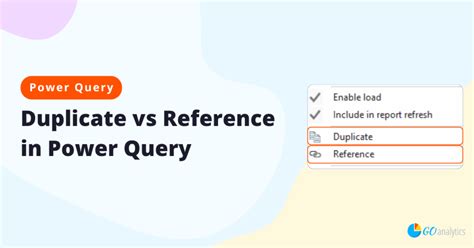 duplicate vs reference in power query what s the difference go