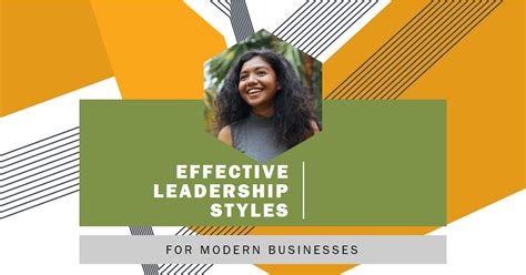 Effective Leadership Styles In Modern Businesses Latest Captions And