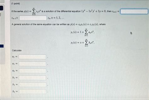 Solved If The Series Y X N Cnxn Is A Solution Of The Chegg Com