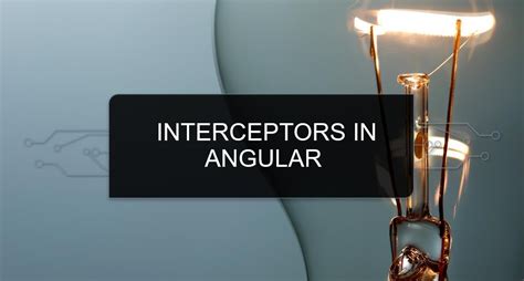 What Are Interceptors In Angular